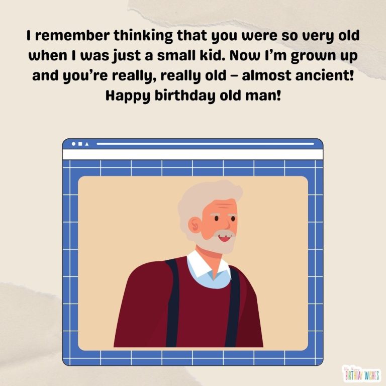 30 Best Happy Birthday Wishes for Old Man (with Images)